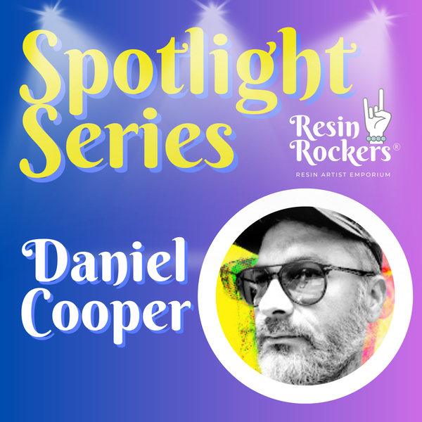 Spotlight Series: Daniel Cooper - Resin Rockers